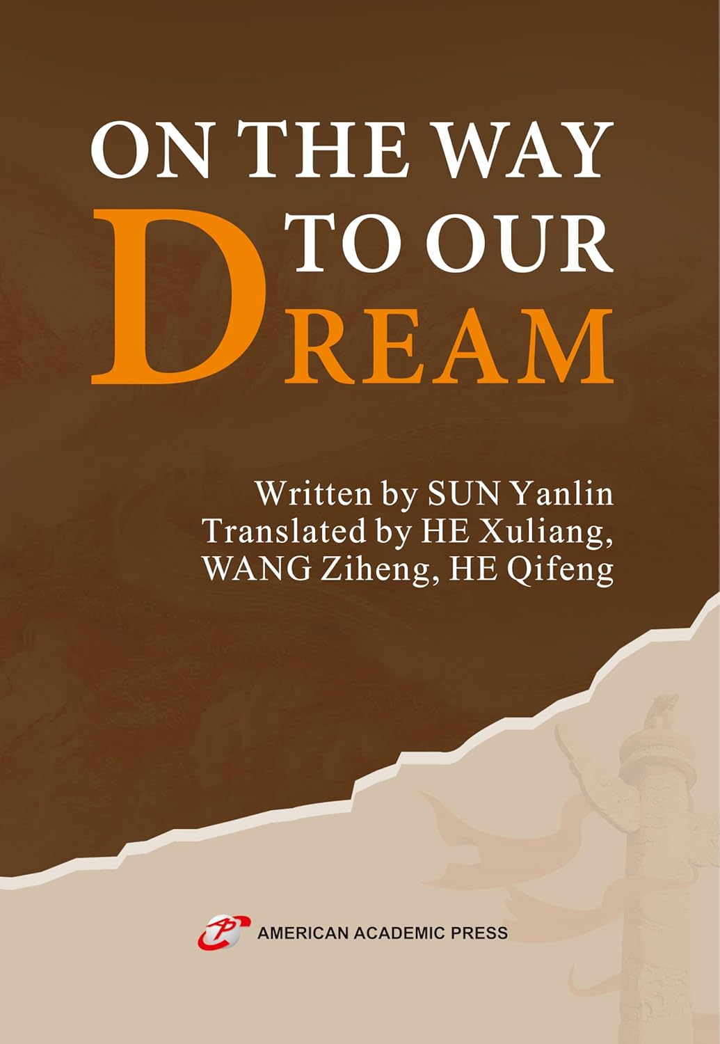 ON THE WAY TO OUR DREAM: SUN Yanlin: 9781631814730: Amazon.com: Books