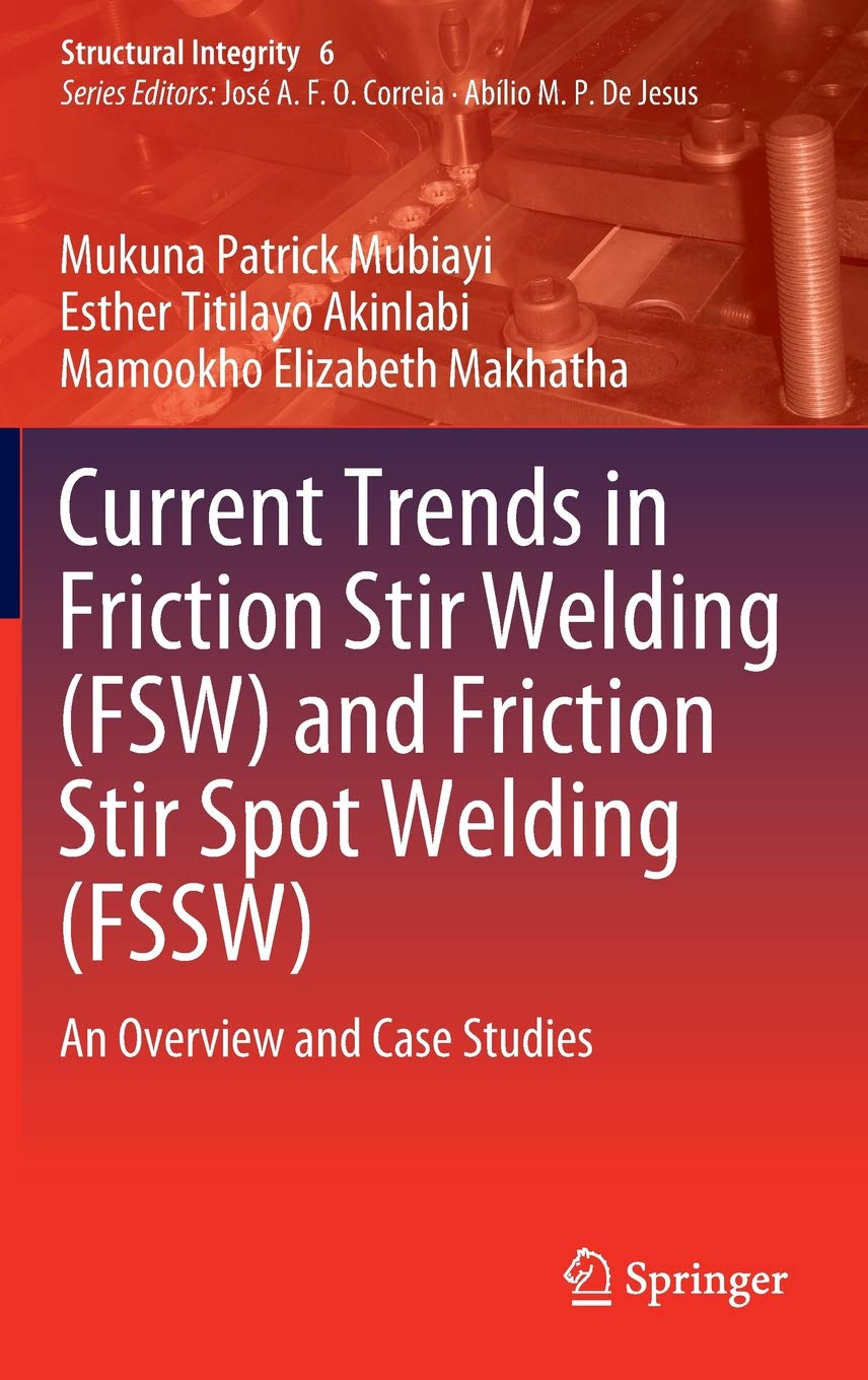 Buy Current Trends in Friction Stir Welding (FSW) and Friction Stir ...