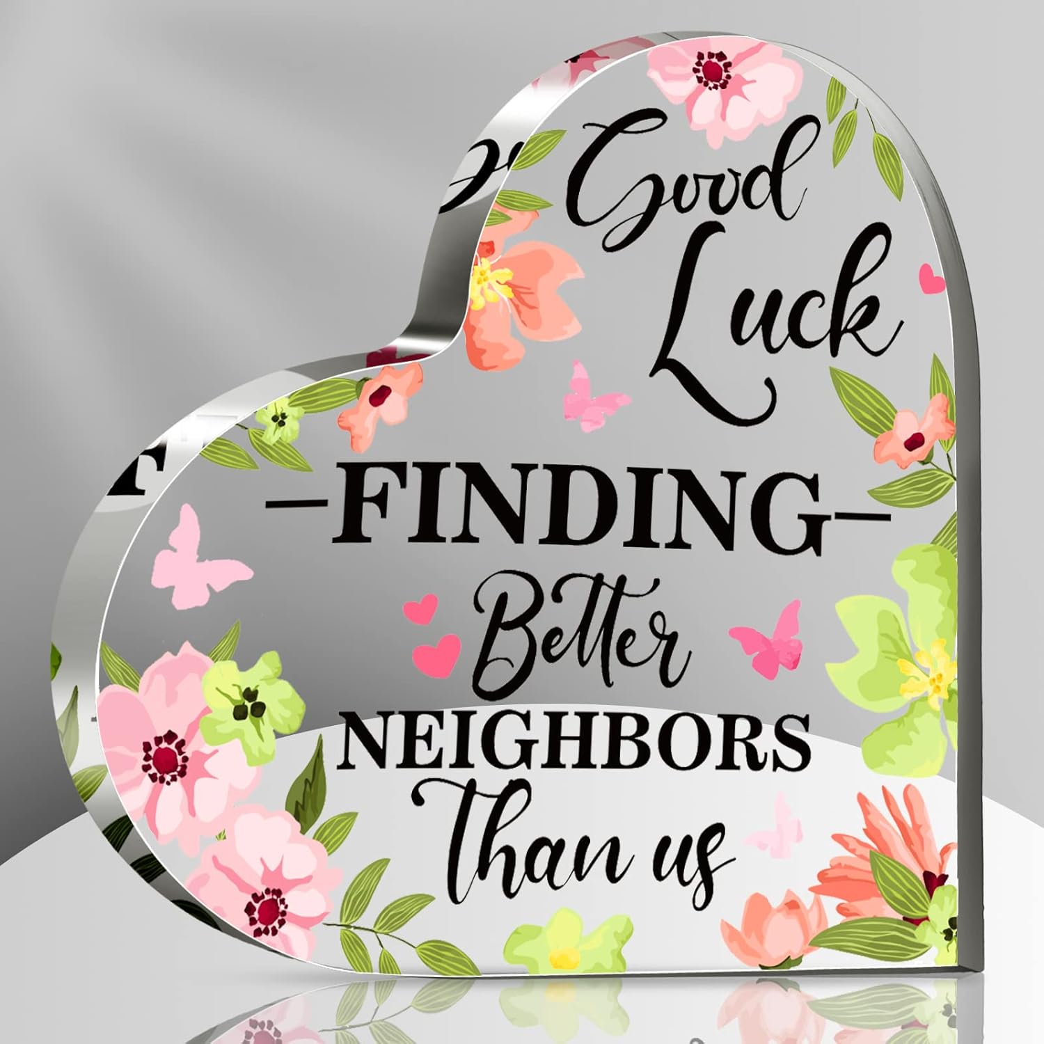 Amazon.com: Good Luck Finding Better Neighbors Than Us Acrylic Good ...