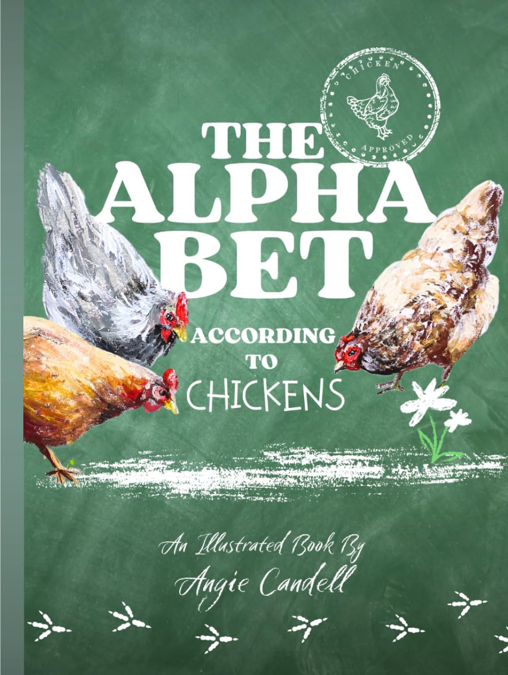 The Alphabet According to Chickens: Candell, Angie: 9798333109019 ...