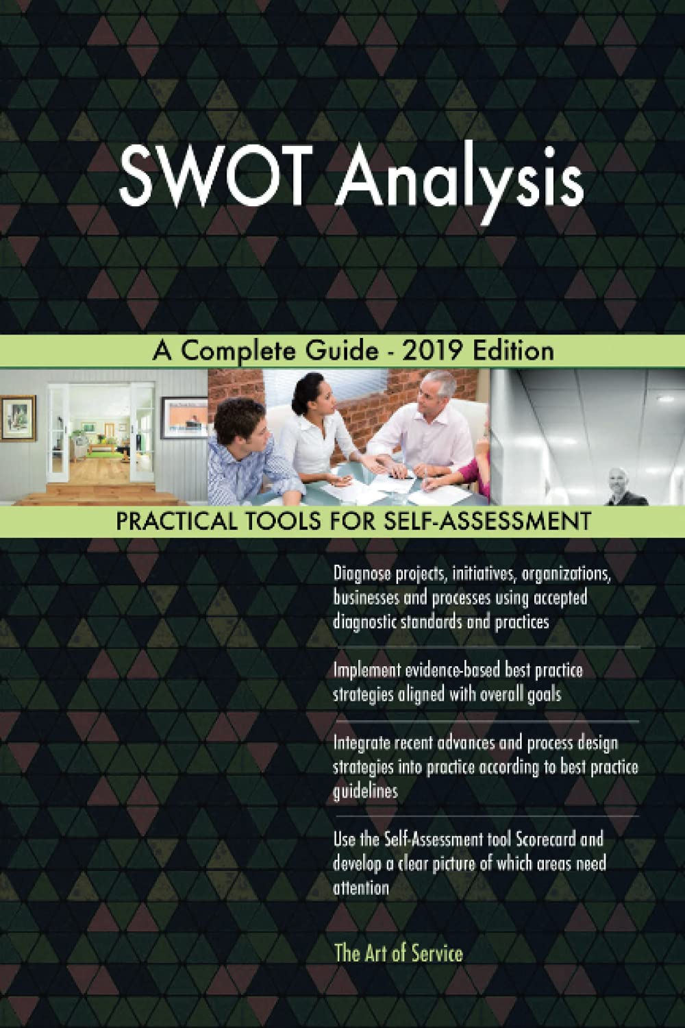 SWOT Analysis A Complete Guide - 2019 Edition: Gerardus Blokdyk ...