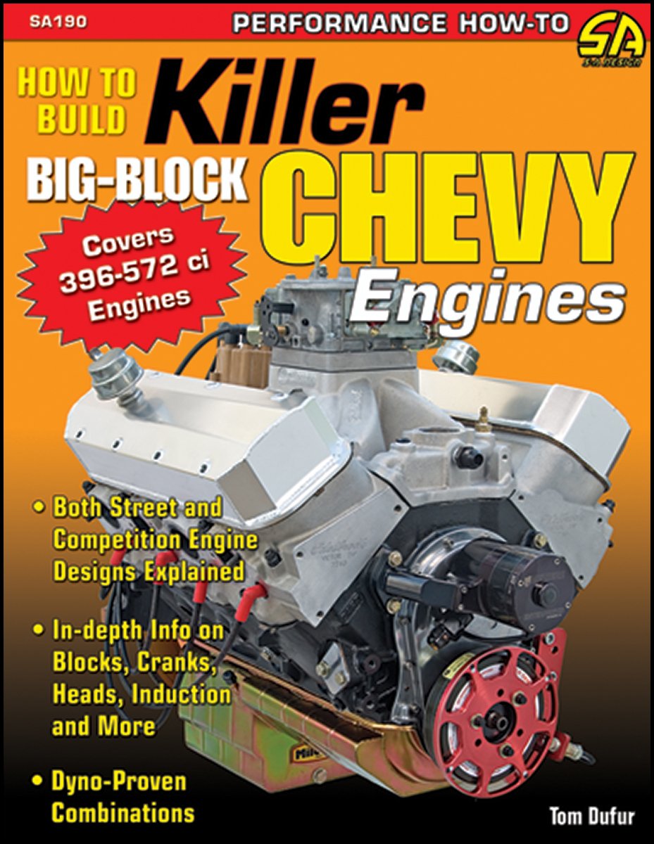 How to Build Killer Big-Block Chevy Engines: Dufur, Tom: 9781934709283 ...