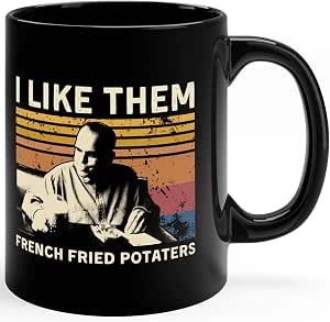 Amazon.com: I Like Them French Fried Potaters Sling Movie Blade Coffee ...