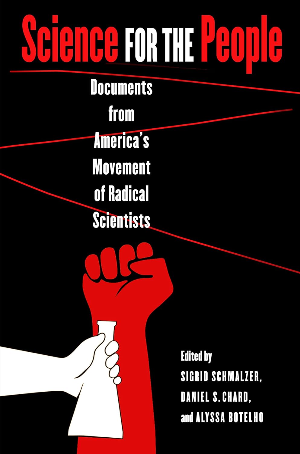 Science for the People: Documents from America's Movement of Radical ...