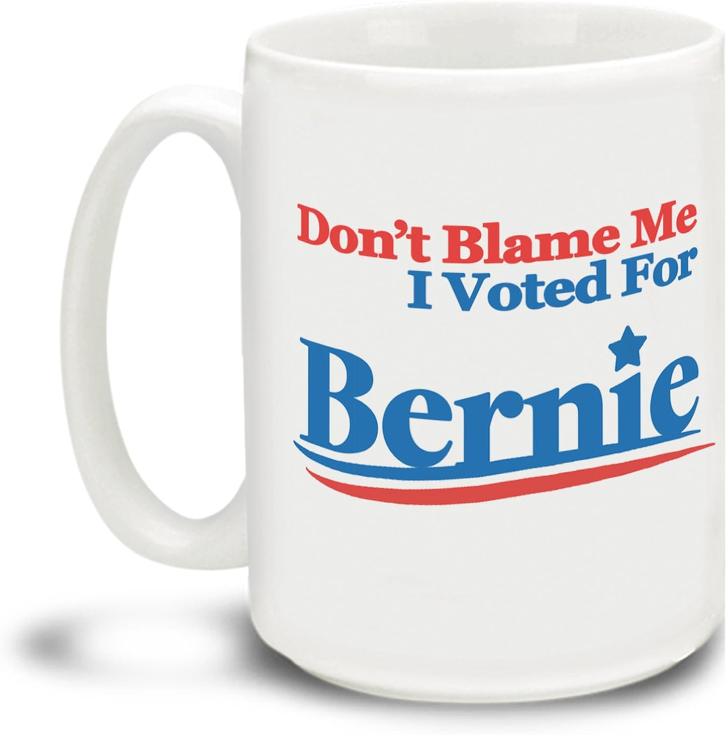 Amazon.com: Don't Blame Me I Voted For Bernie 2 Logo - 15 Ounce Coffee ...