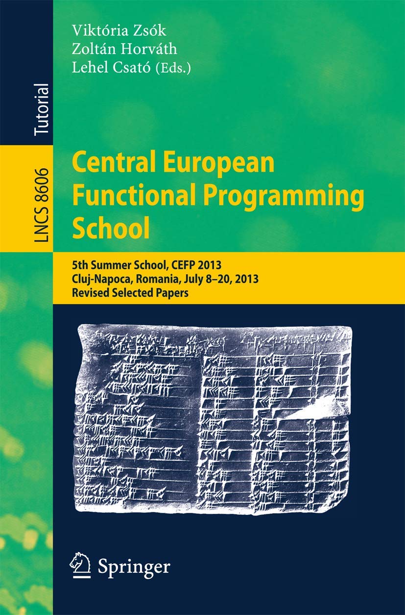 Central European Functional Programming School: 5th Summer School, CEFP ...