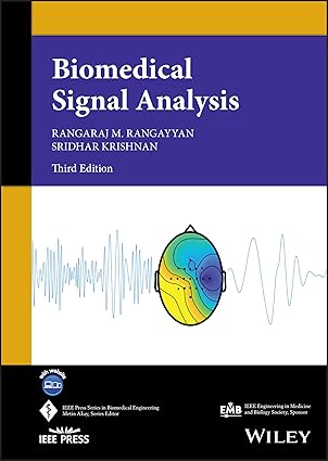 Biomedical Signal Analysis (IEEE Press Series on Biomedical Engineering ...