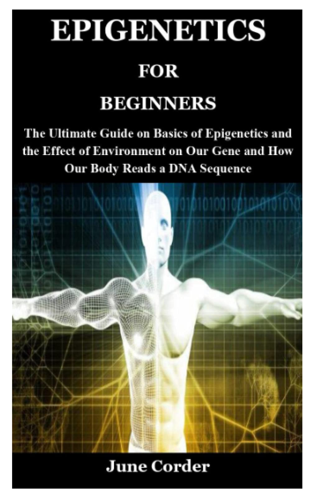 Buy EPIGENETICS FOR BEGINNERS: The Ultimate Guide on Basics of ...