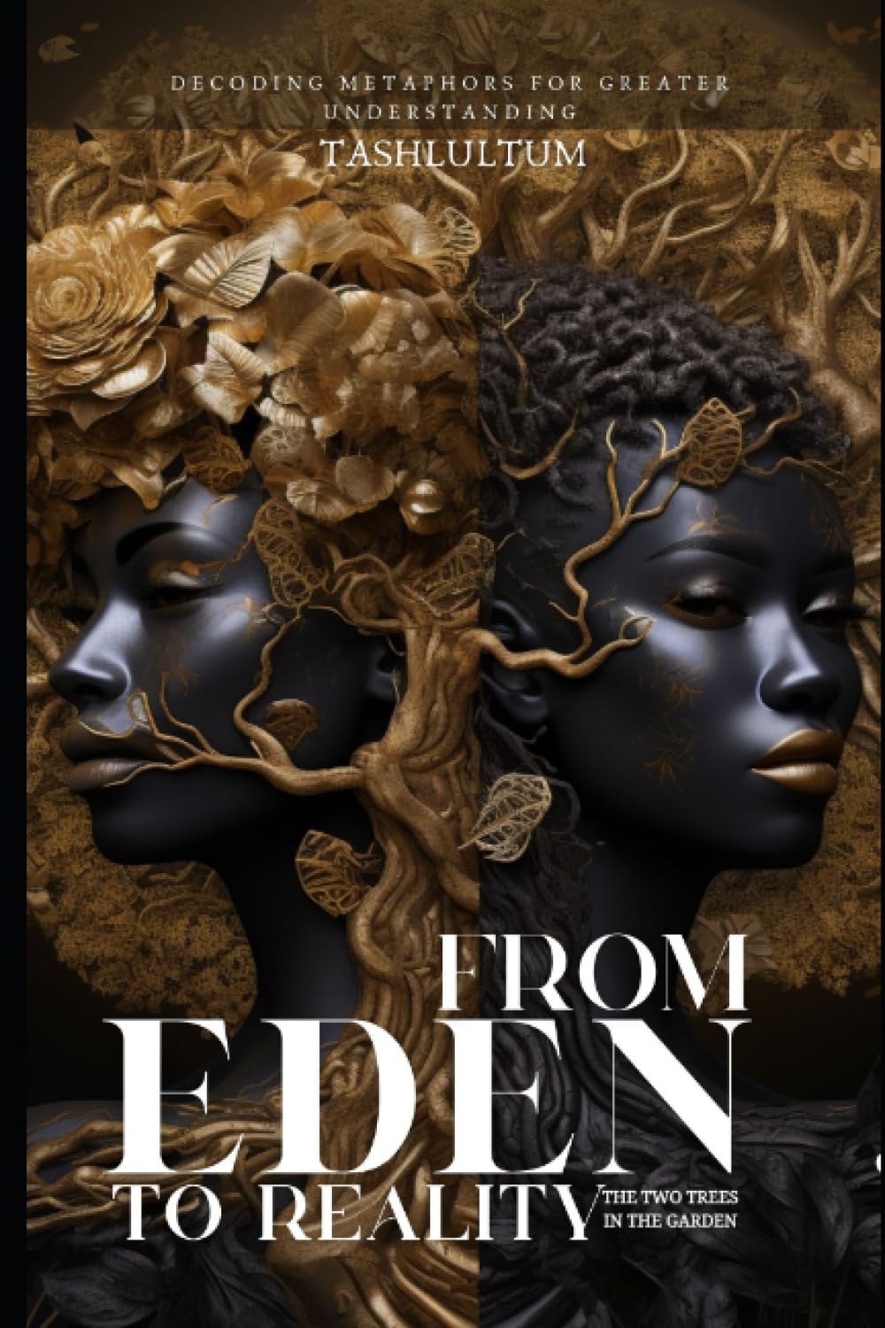 From Eden to Reality : The Two Trees in the Garden: Decoding metaphors ...