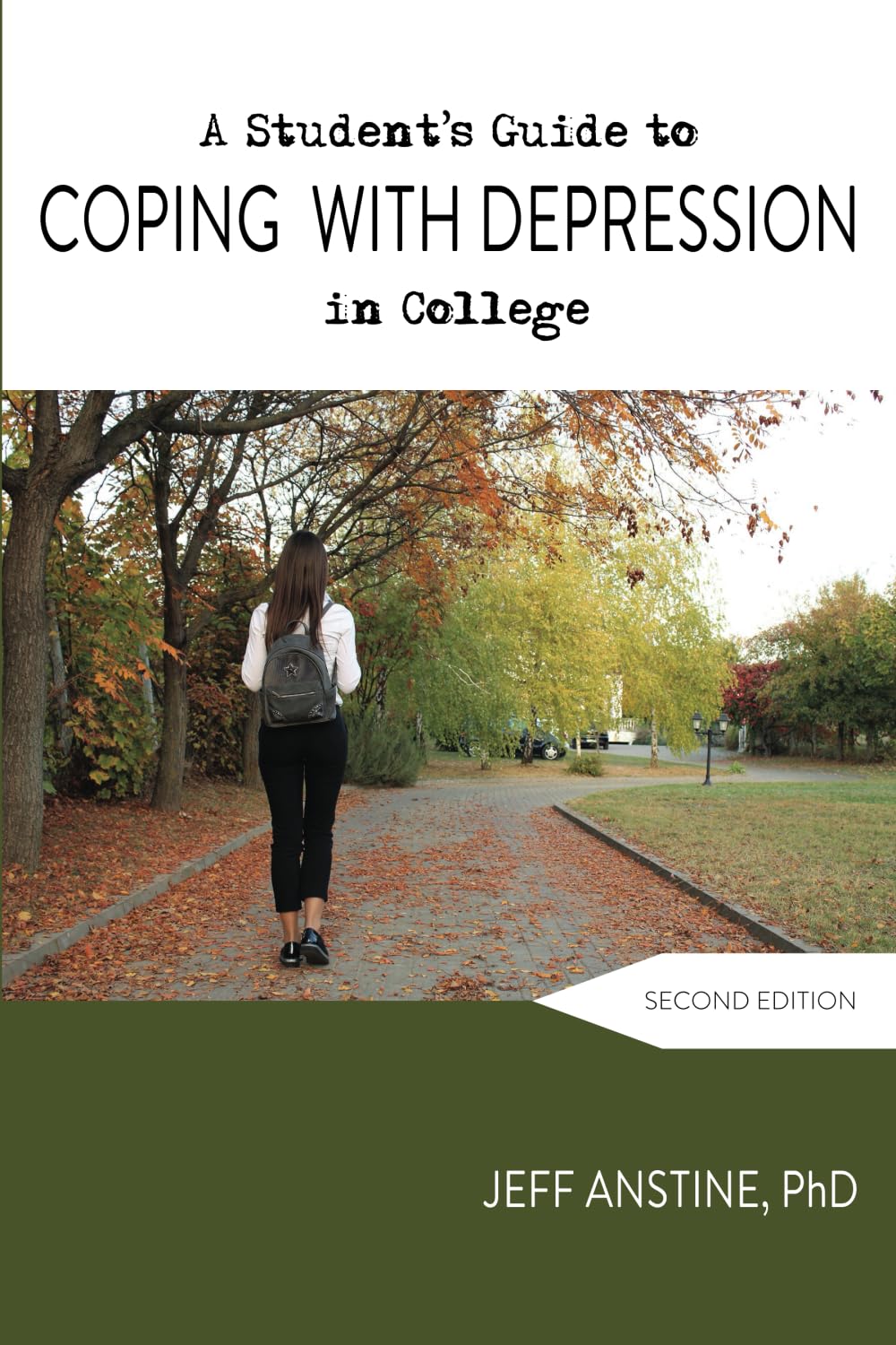 A Student's Guide to Coping with Depression in College (Second Edition ...