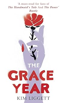 The Grace Year : Liggett, Kim: Amazon.com.au: Books