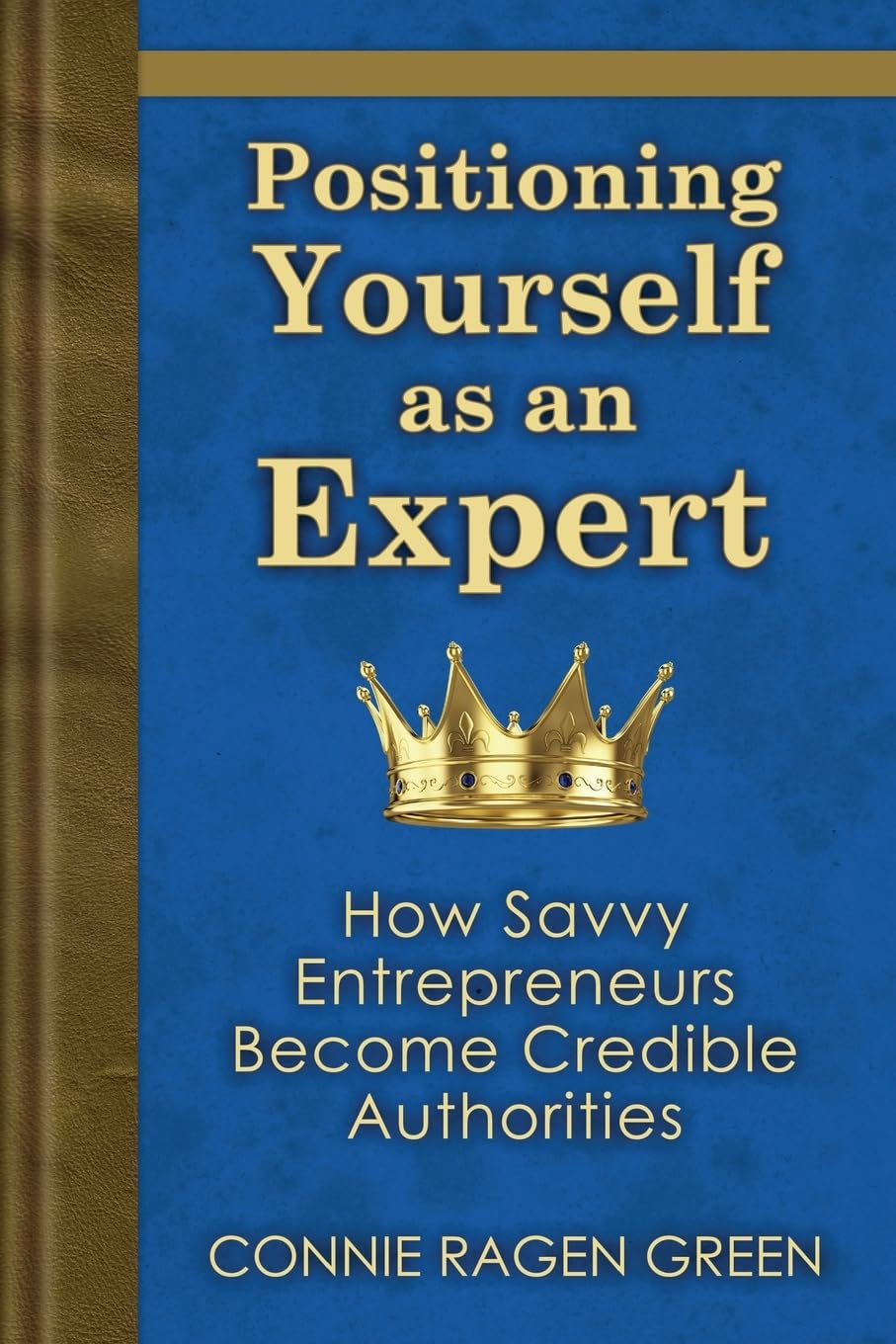Amazon.com: Positioning Yourself as an Expert: How Savvy Entrepreneurs ...