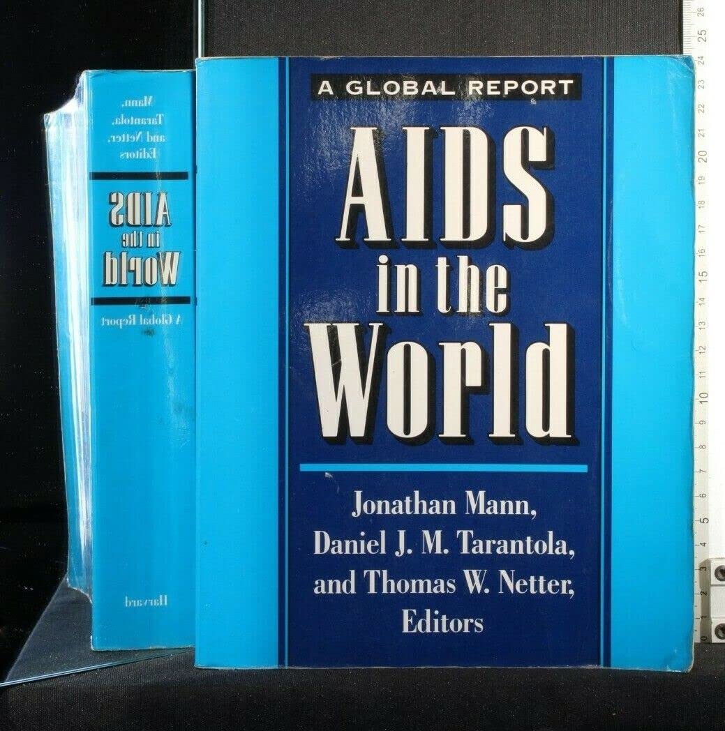 AIDS in the World 1992: Mann, Jonathan, Tarantola, Daniel, Netter ...