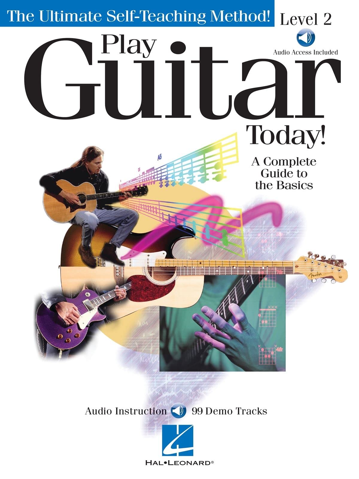 Play Guitar Today! - Level 2: A Complete Guide to the Basics: Hal ...