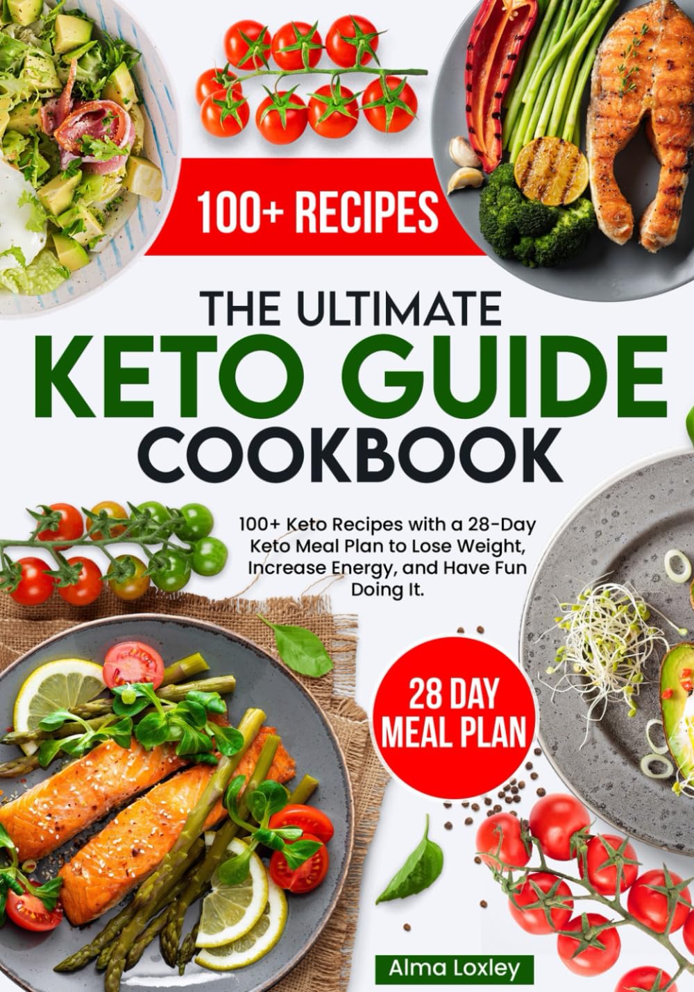 Amazon.com: The Ultimate Keto Guide Cookbook: 100+ Keto Recipes With 28 ...