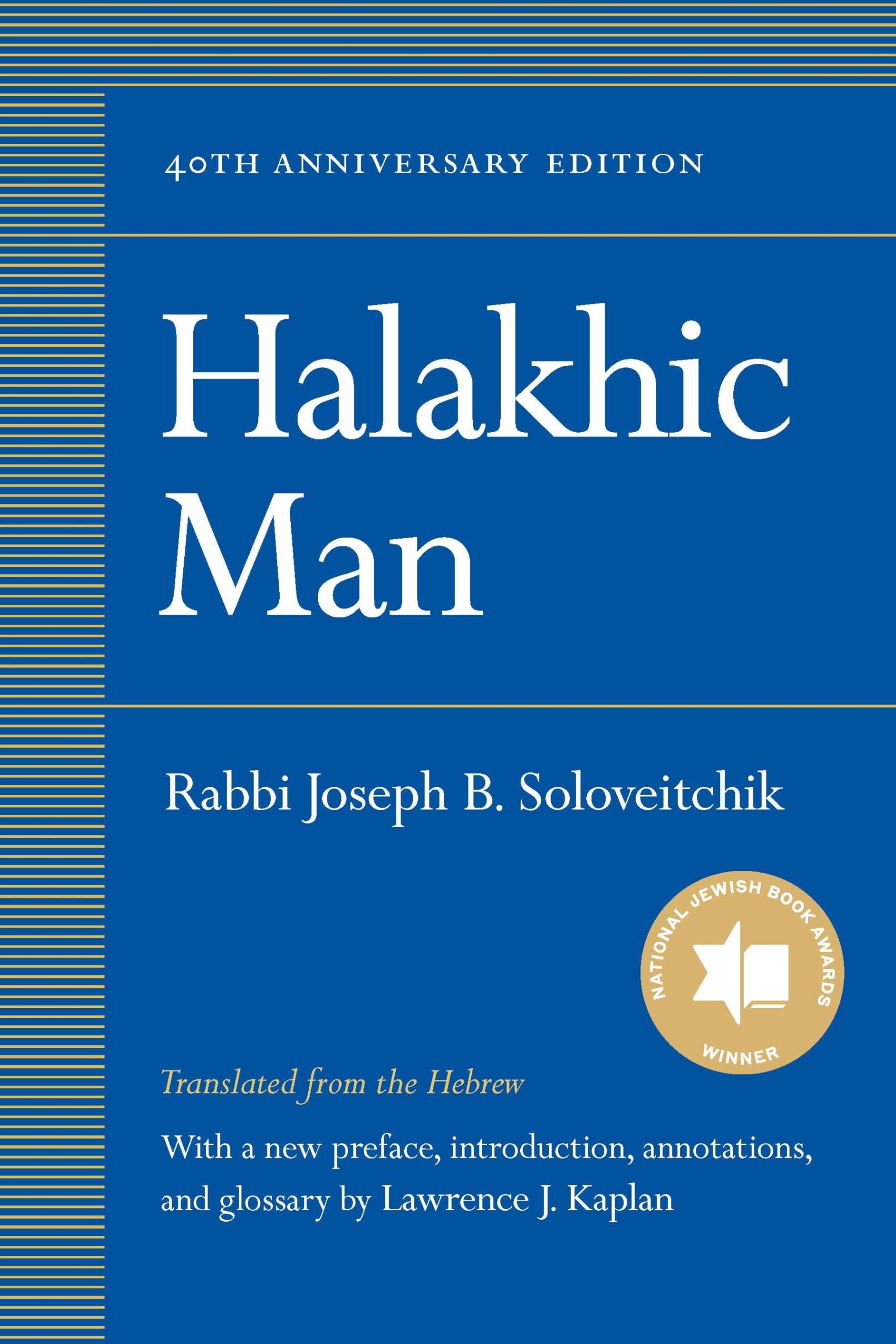 Halakhic Man: Soloveitchik, Rabbi Joseph B., Kaplan, Lawrence J ...