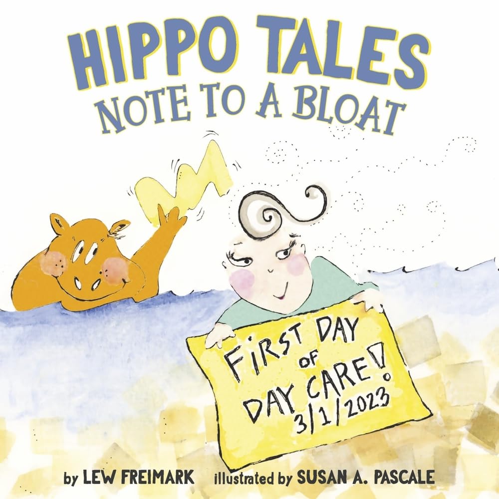 Hippo Tales: Note to a Bloat: Freimark, Lew, McPhee, Jodi, Pascale ...