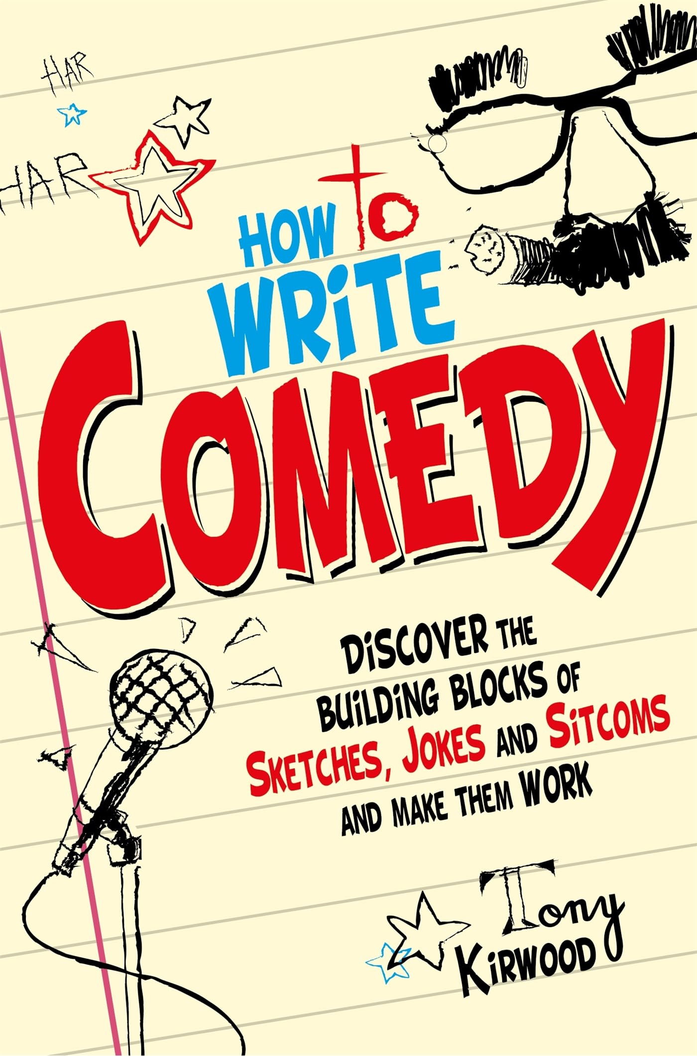 How to Write Comedy: Kirwood, Tony: 9781845285258: Amazon.com: Books