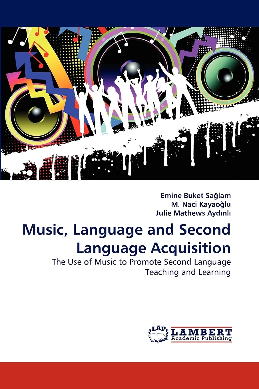 Music, Language and Second Language Acquisition: The Use of Music to ...