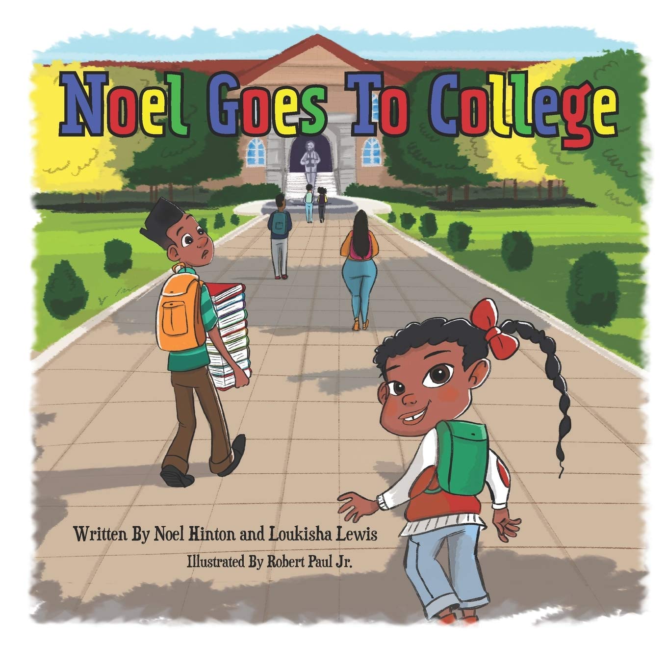 Noel Goes To College: Hinton, Noel, Lewis, Loukisha, Paul Jr., Robert ...