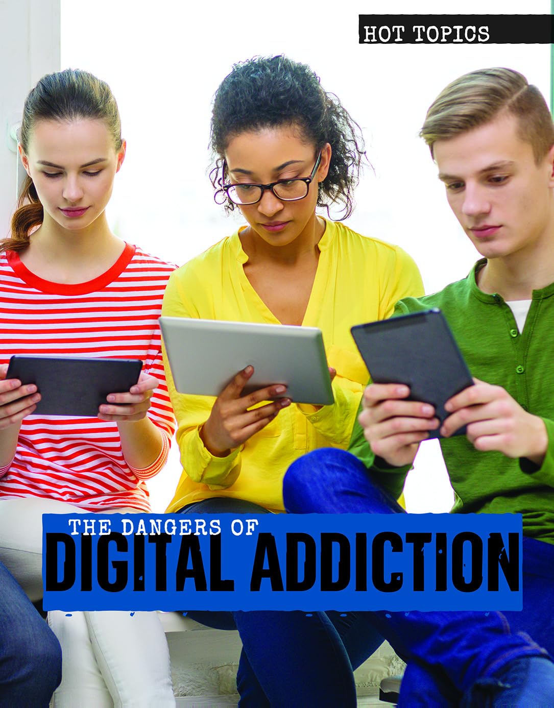 Amazon.com: The Dangers of Digital Addiction (Hot Topics ...