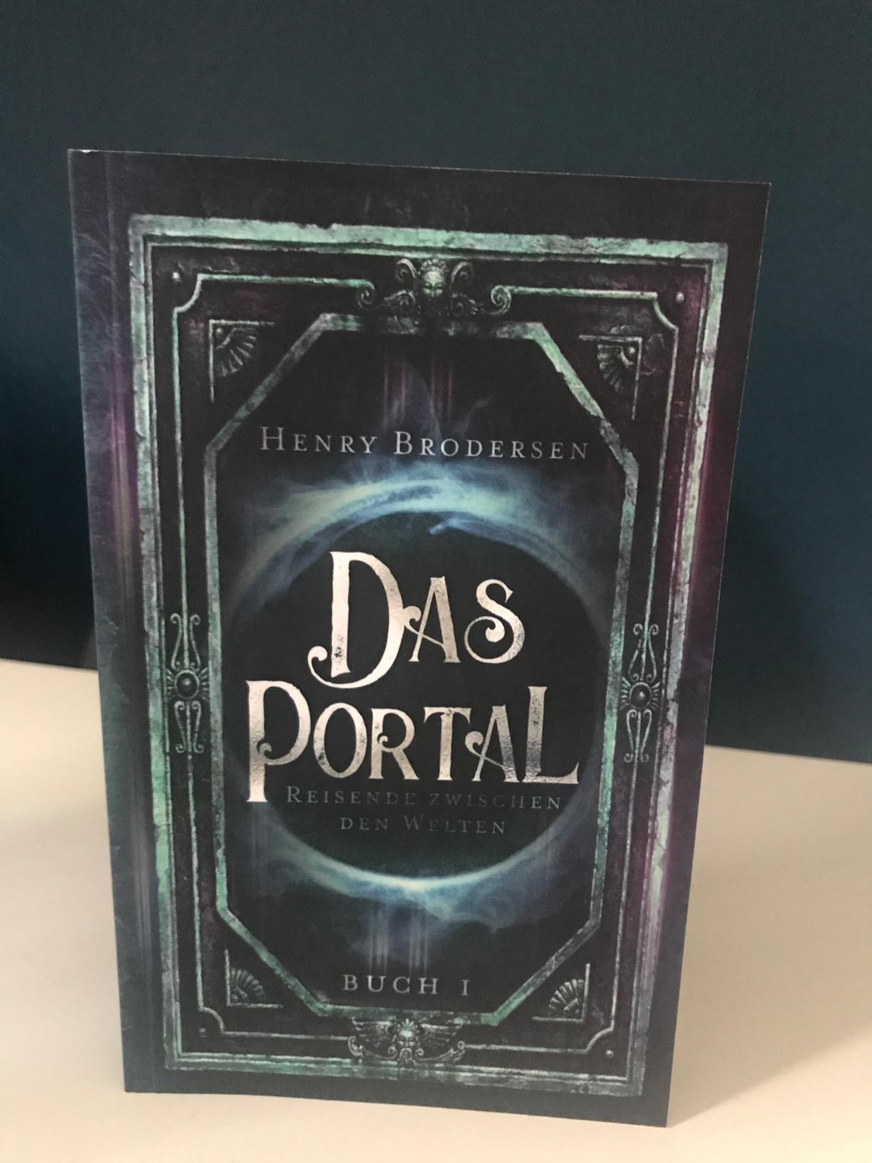 Das Portal: Reisende zwischen den Welten Buch 1 : Brodersen, Henry ...