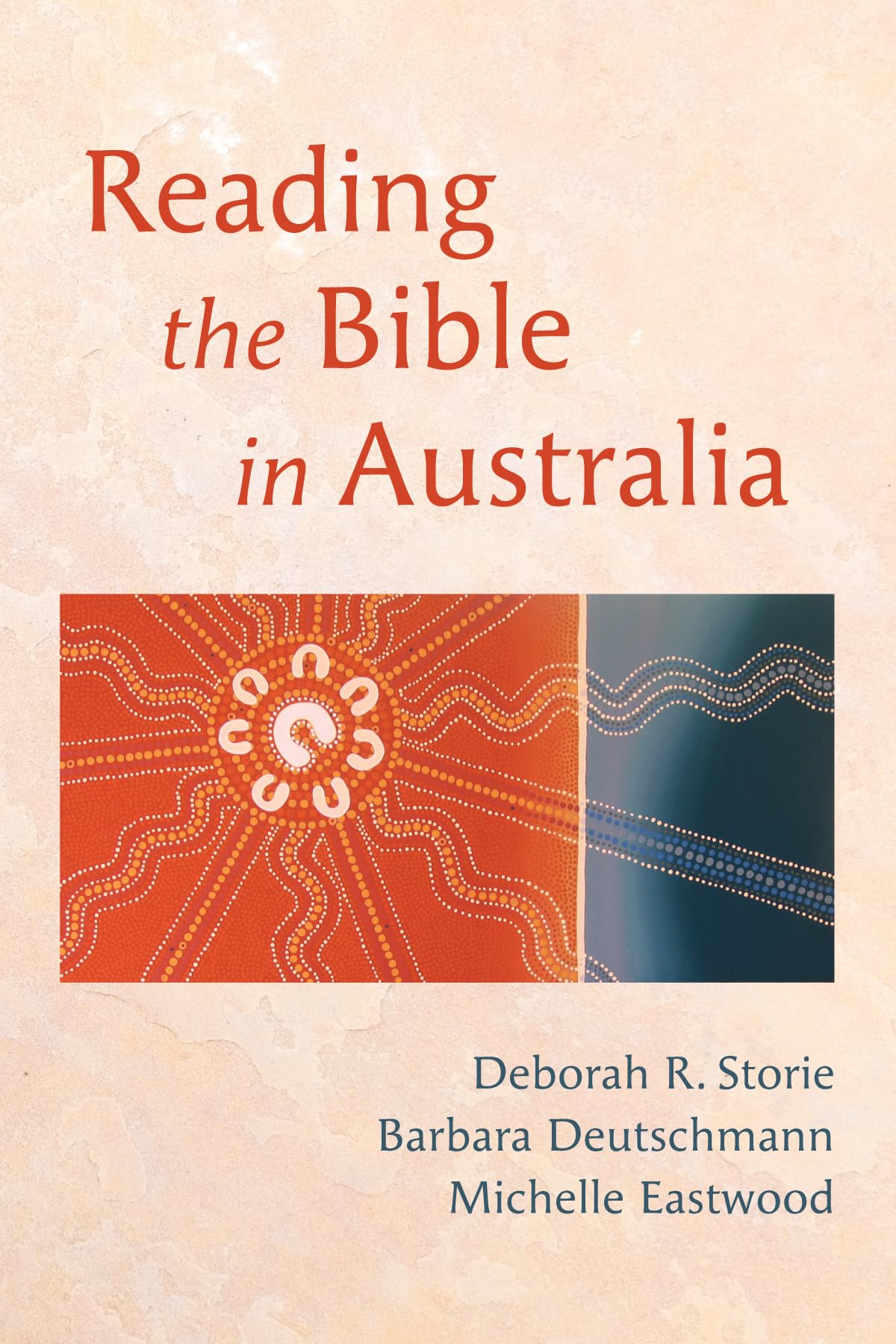 Reading the Bible in Australia: Storie, Deborah R, Deutschmann, Barbara ...