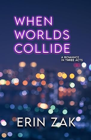 Amazon.com: When Worlds Collide eBook : Zak, Erin: Kindle Store
