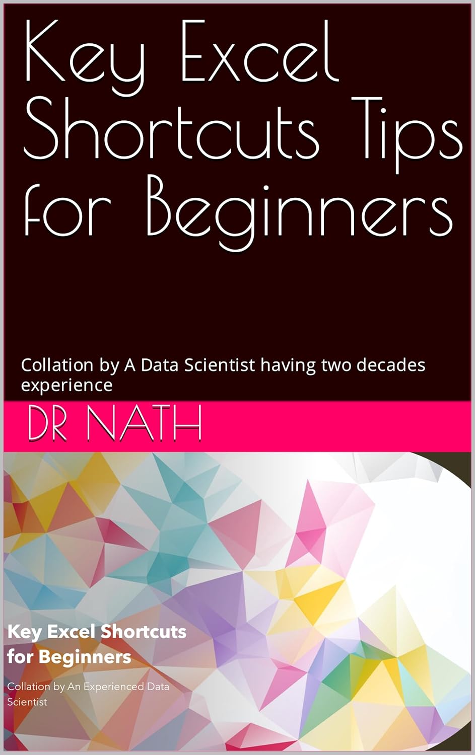 Amazon.com: Key Excel Shortcuts Tips for Beginners: Collation by A Data ...