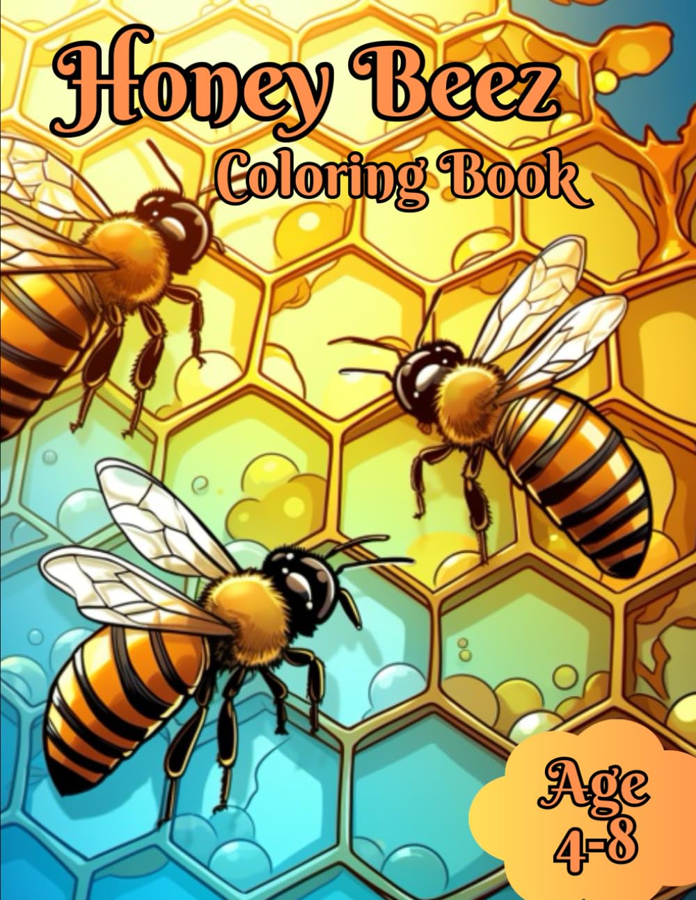 Honey Beez Coloring Book: Awesome Honey Bee coloring book for kids 4-8 ...