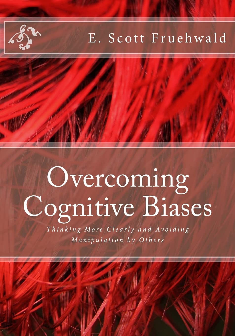 Amazon.com: Overcoming Cognitive Biases: Thinking More Clearly and ...