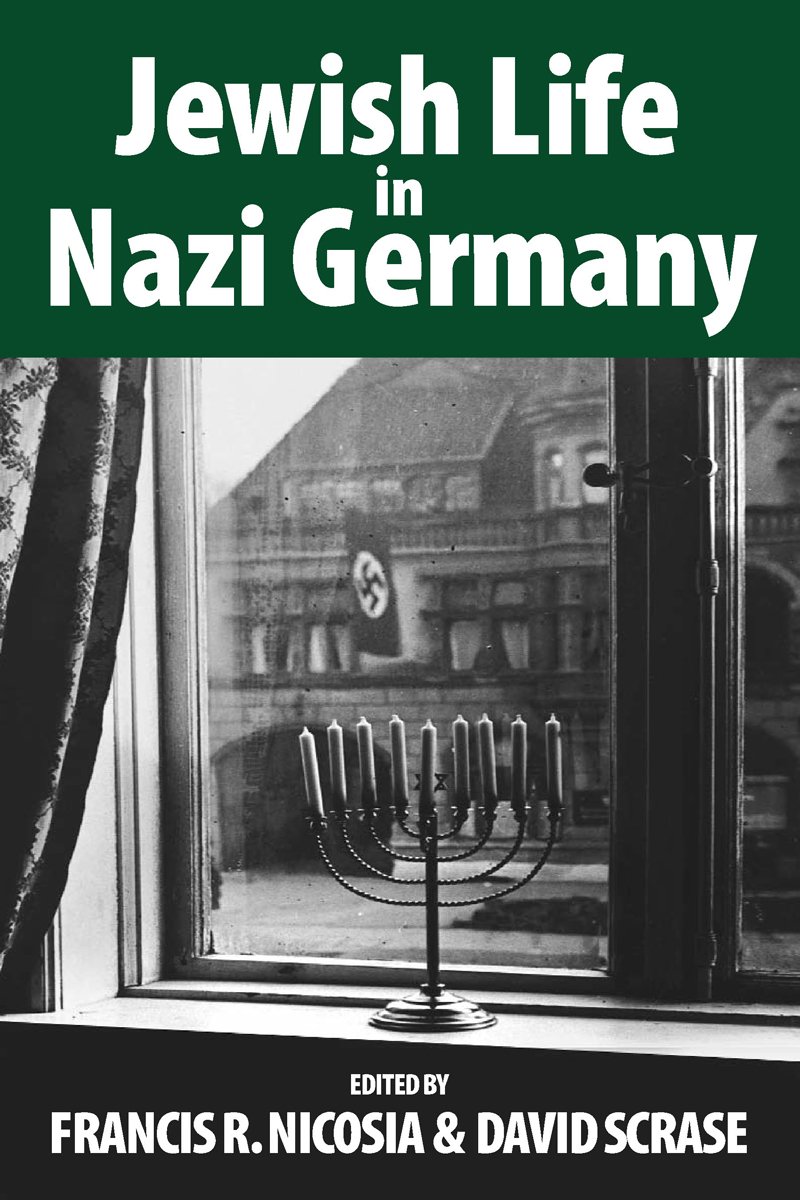 Jewish Life in Nazi Germany: Dilemmas and Responses (Vermont Studies on ...