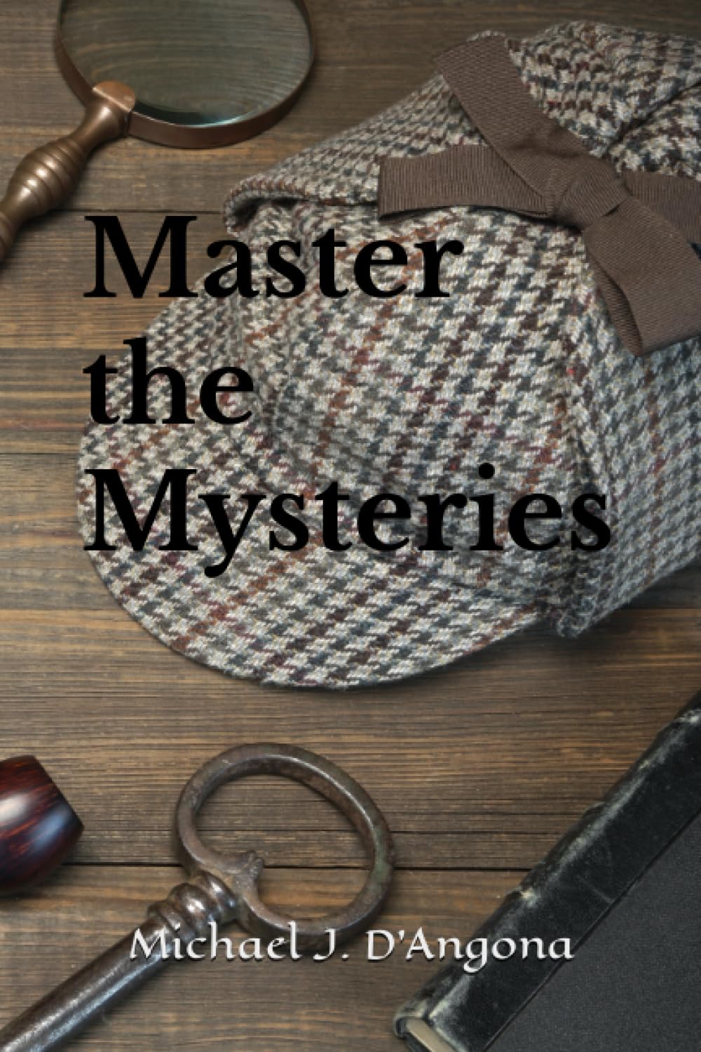 Master The Mysteries: D'Angona, Michael J.: 9798397329521: Amazon.com ...
