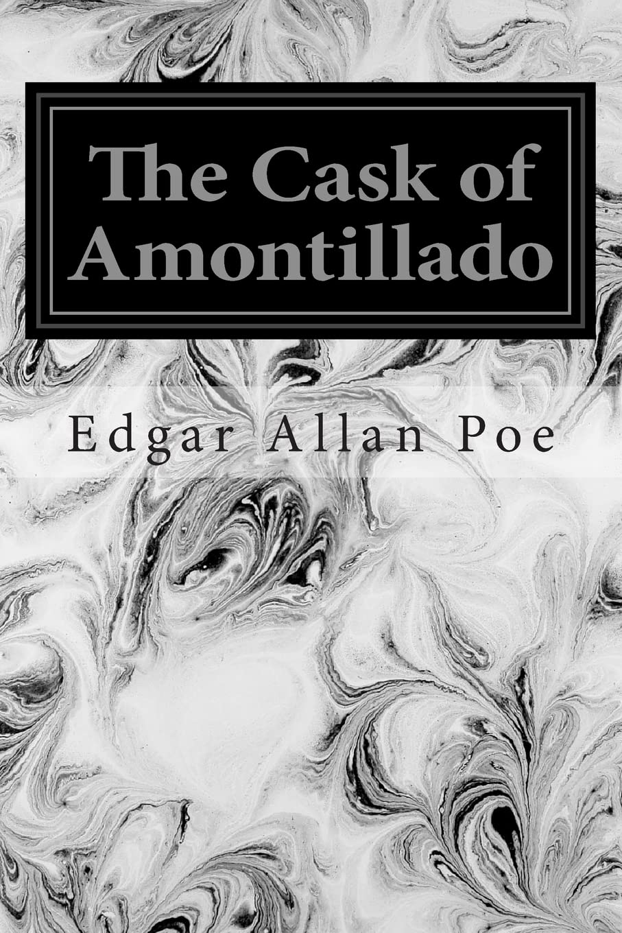 Edgar Allan Poe Cask Of Amontillado The Cask Of Amontillado. The Cask