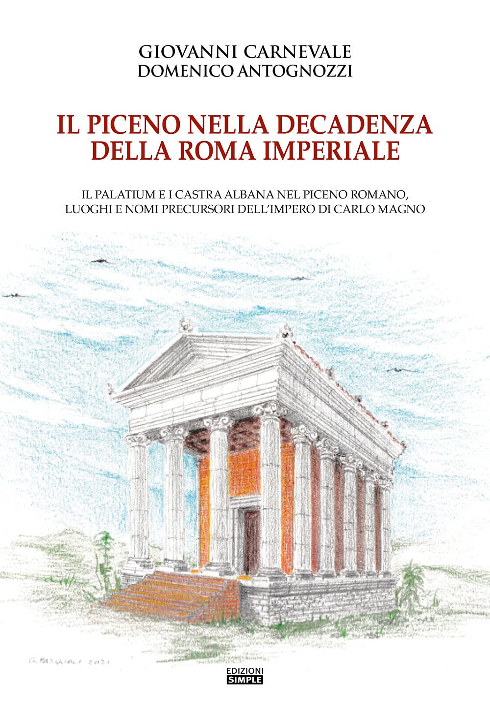 Il Piceno nella decadenza della Roma imperiale. Il Palatium e i Castra ...