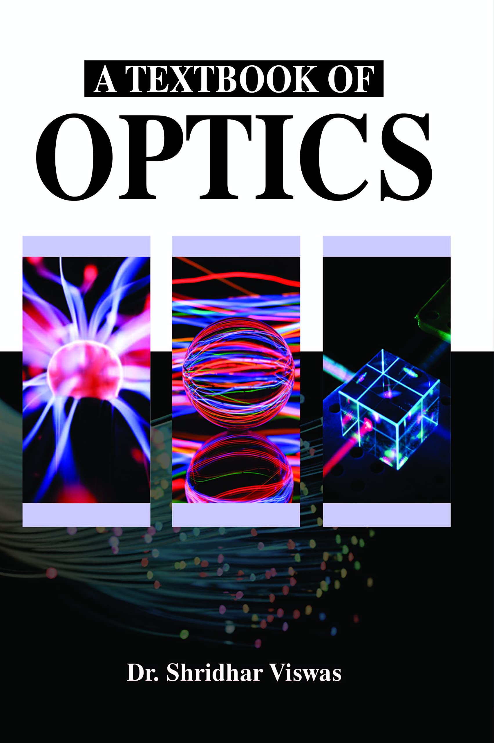 A Textbook of Optics : Dr. Shridhar Viswas: Amazon.in: Books