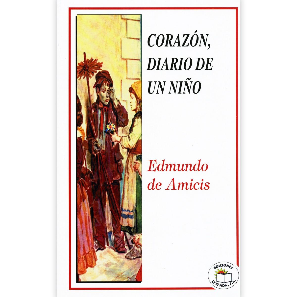 Amazon.com: Corazon diario de un nino: 9789685146173: DE AMICIS EDMUNDO ...