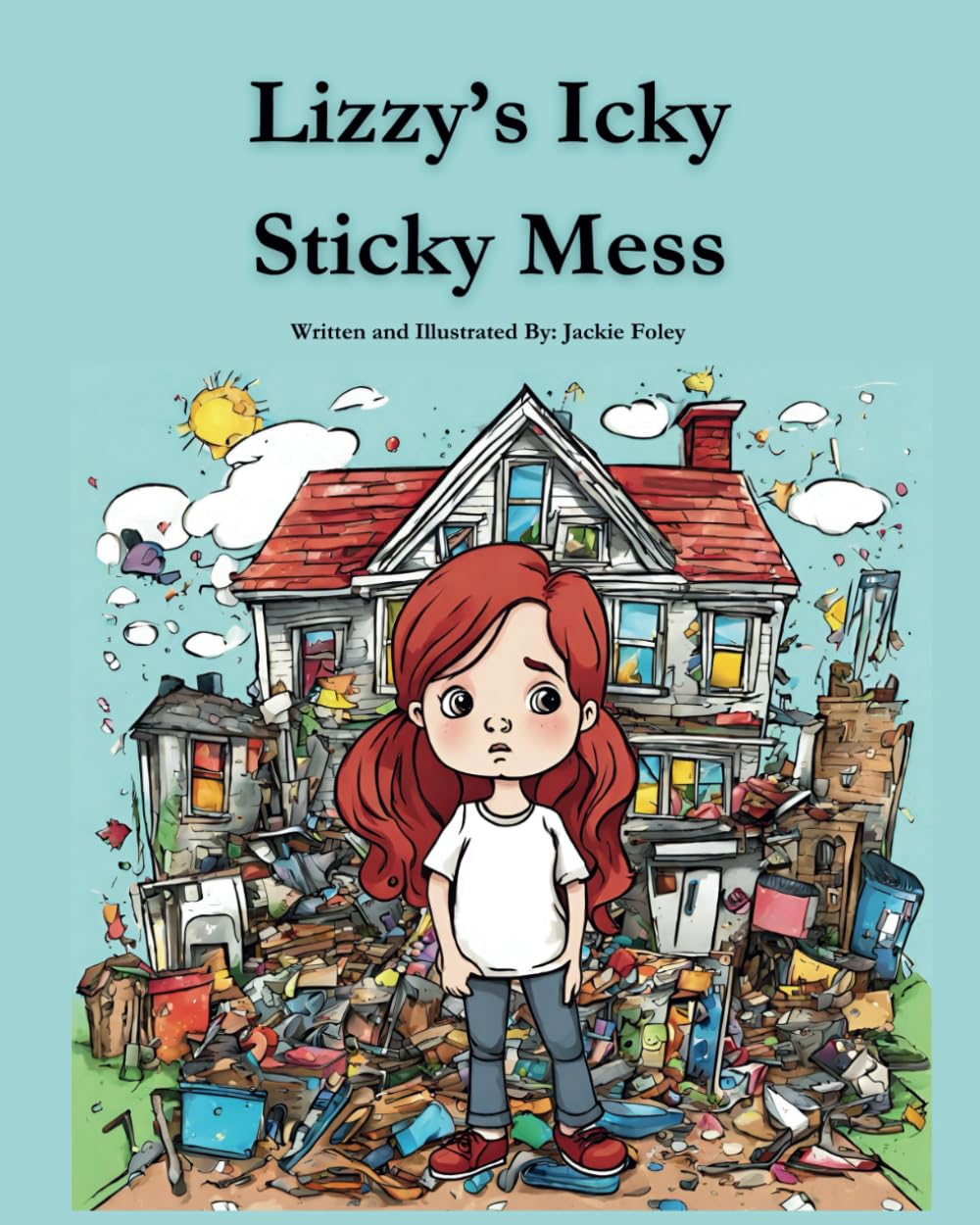 Lizzy's Icky Sticky Mess: Jackie, Miss: 9798862990652: Amazon.com: Books