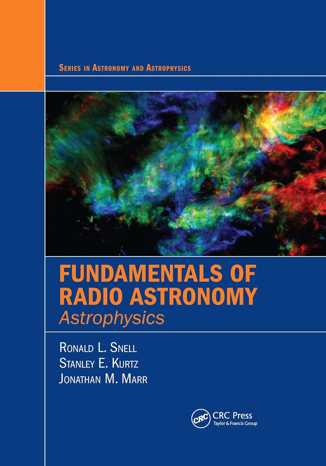 Fundamentals of Radio Astronomy: Astrophysics (Series in Astronomy and ...