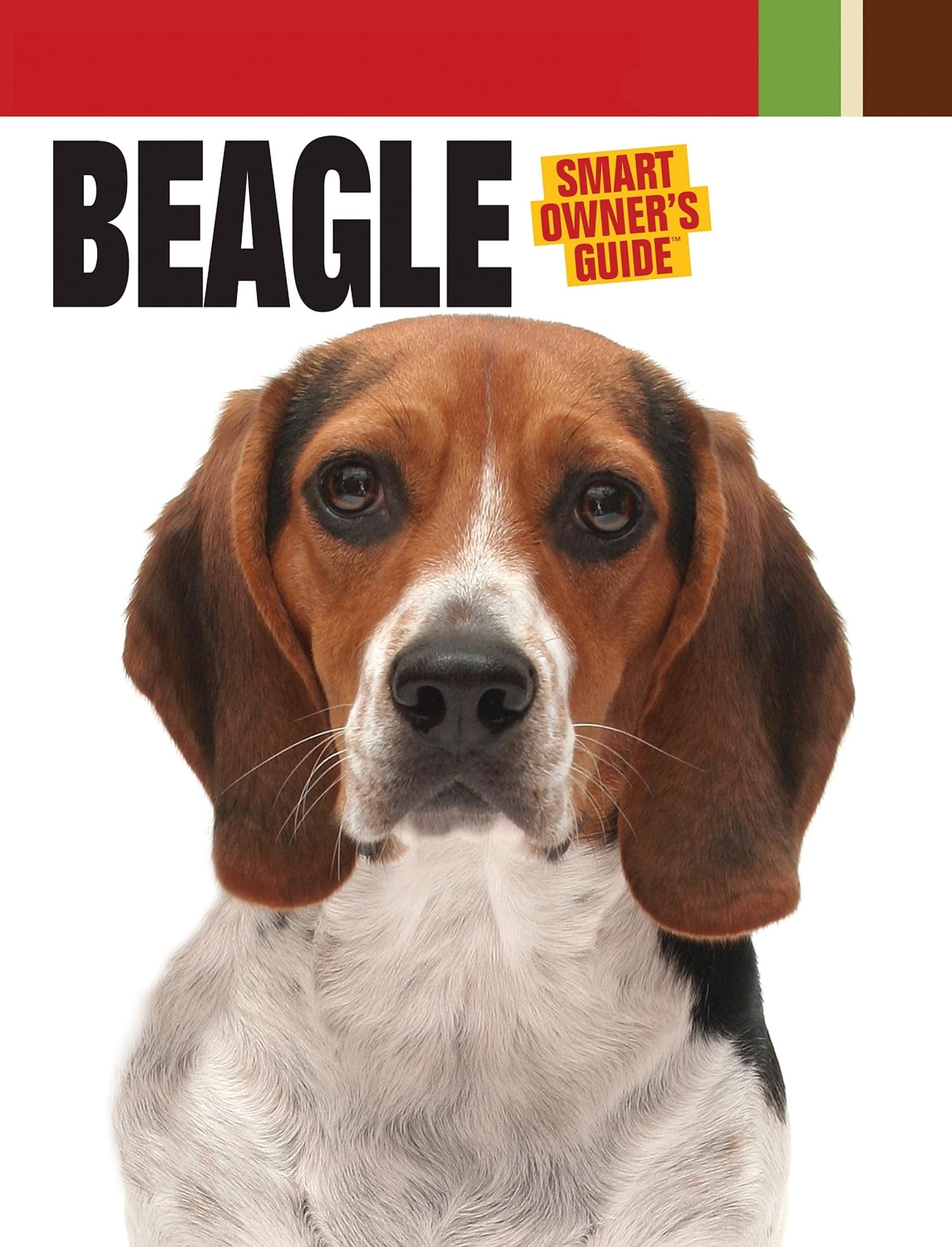 Beagle (CompanionHouse Books) (Smart Owner's Guide): Dog Fancy Magazine ...