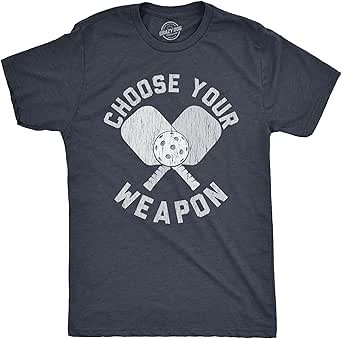 Amazon.com: Mens Choose Your Weapon T Shirt Funny Pickleball Lovers ...