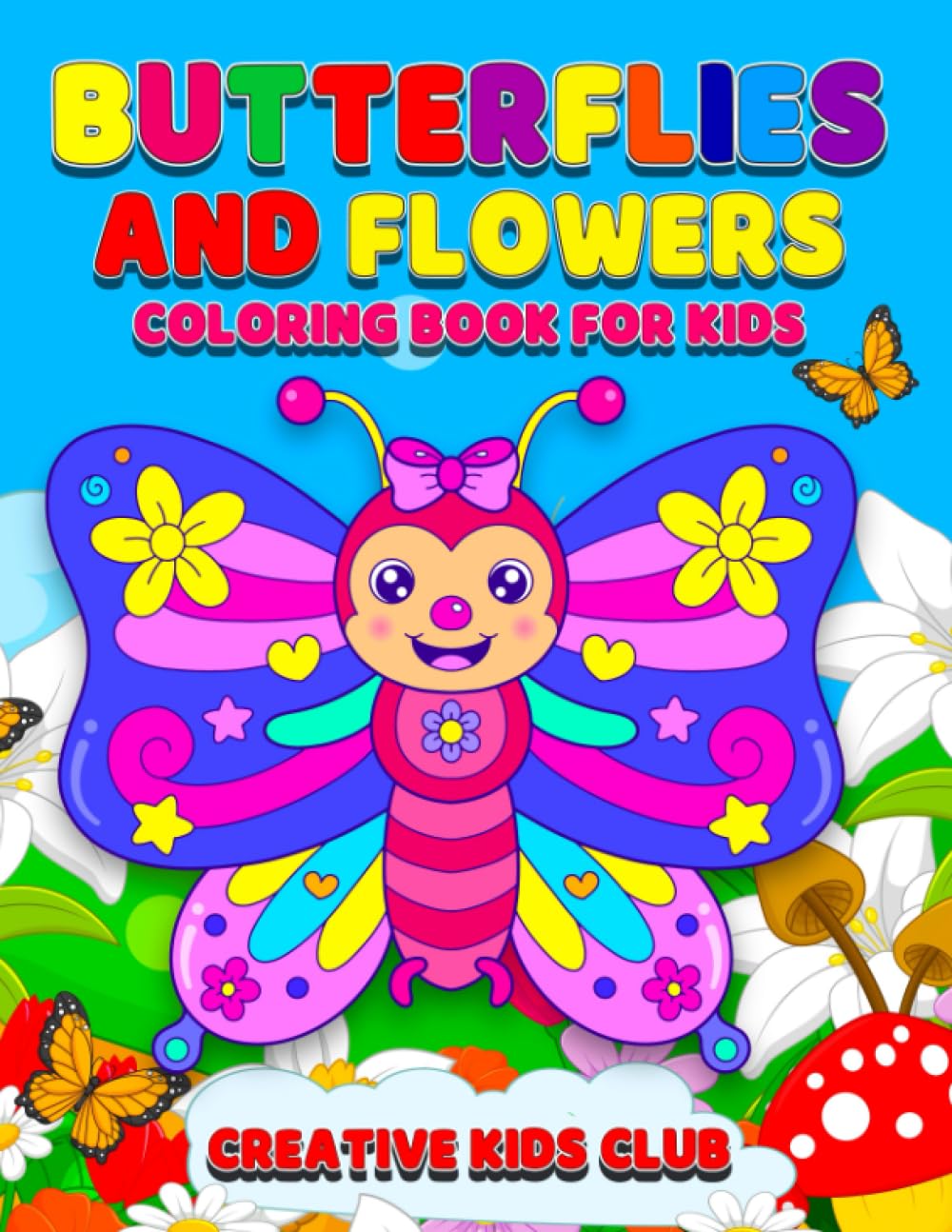 Butterflies and Flowers Coloring Book for Kids: 50 Adorable Butterflies ...