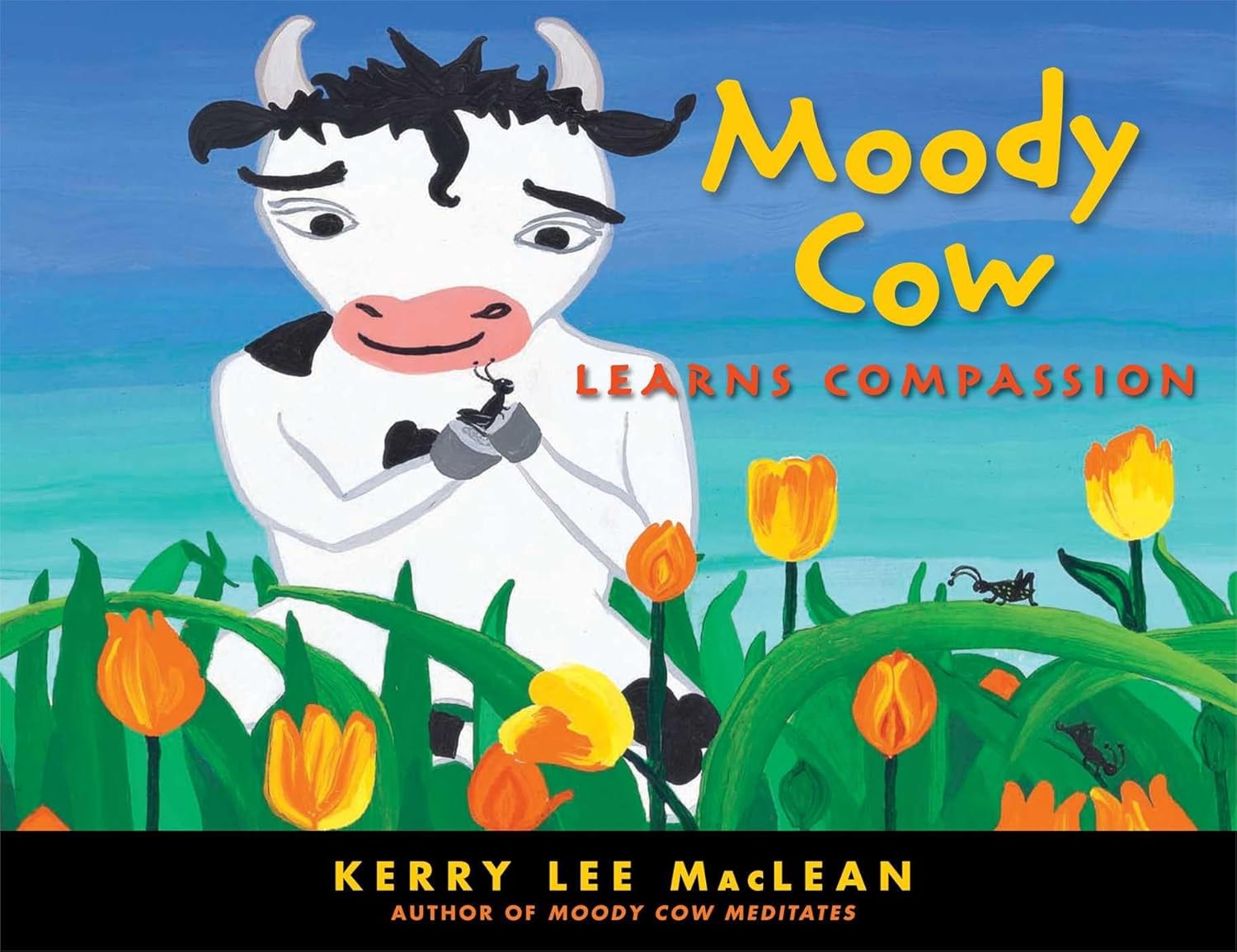 Moody Cow Learns Compassion: MacLean, Kerry Lee: 9781614290339: Amazon ...