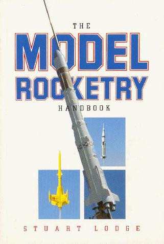 The Model Rocketry Handbook: Lodge, Stuart: 9781854860477: Amazon.com ...
