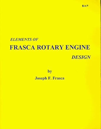 Elements of Frasca Rotary Engine Design: Frasca, Joseph F ...