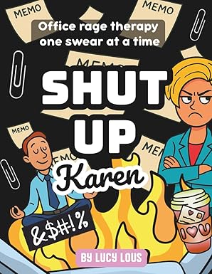 Amazon.com: Shut Up Karen! – The Office Swear Word Coloring Book for ...