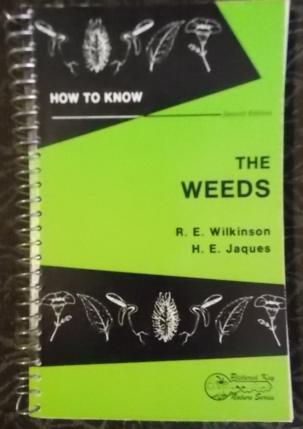 How to know the weeds (Pictured-key nature series): Wilkinson, R. E ...
