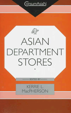Amazon | Asian Department Stores (Consumasian Book Series) | MacPherson ...