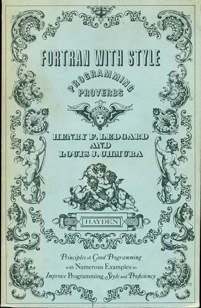 FORTRAN with style: Programming proverbs (Hayden computer programming ...