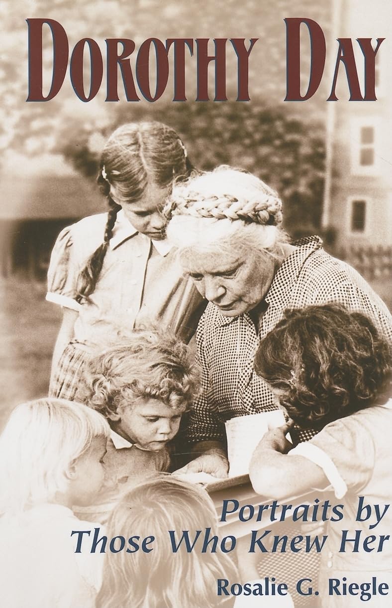 Dorothy Day: Portraits by Those Who Knew Her: Riegle, Rosalie G ...